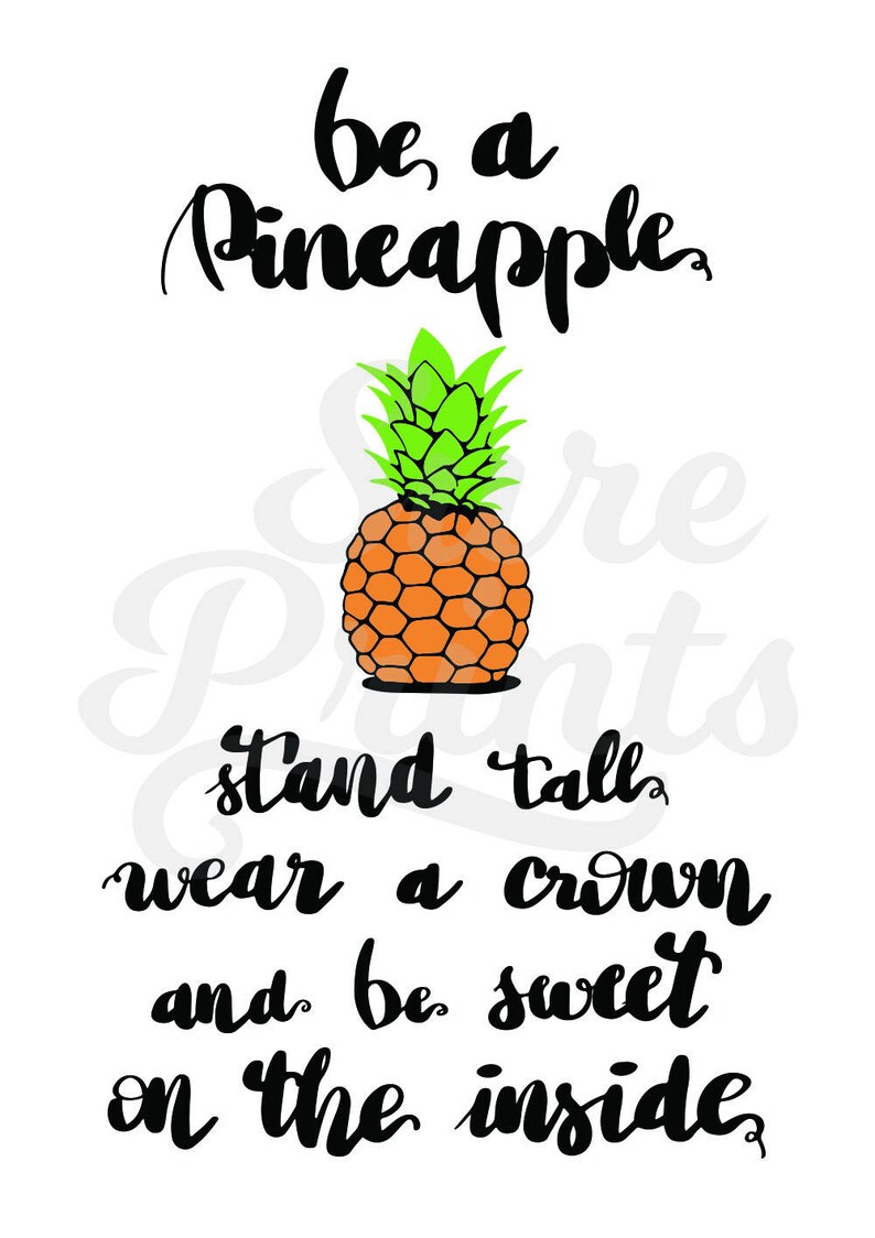 Be a Pineapple Stand Tall Be Sweet on the Inside Instant - Etsy