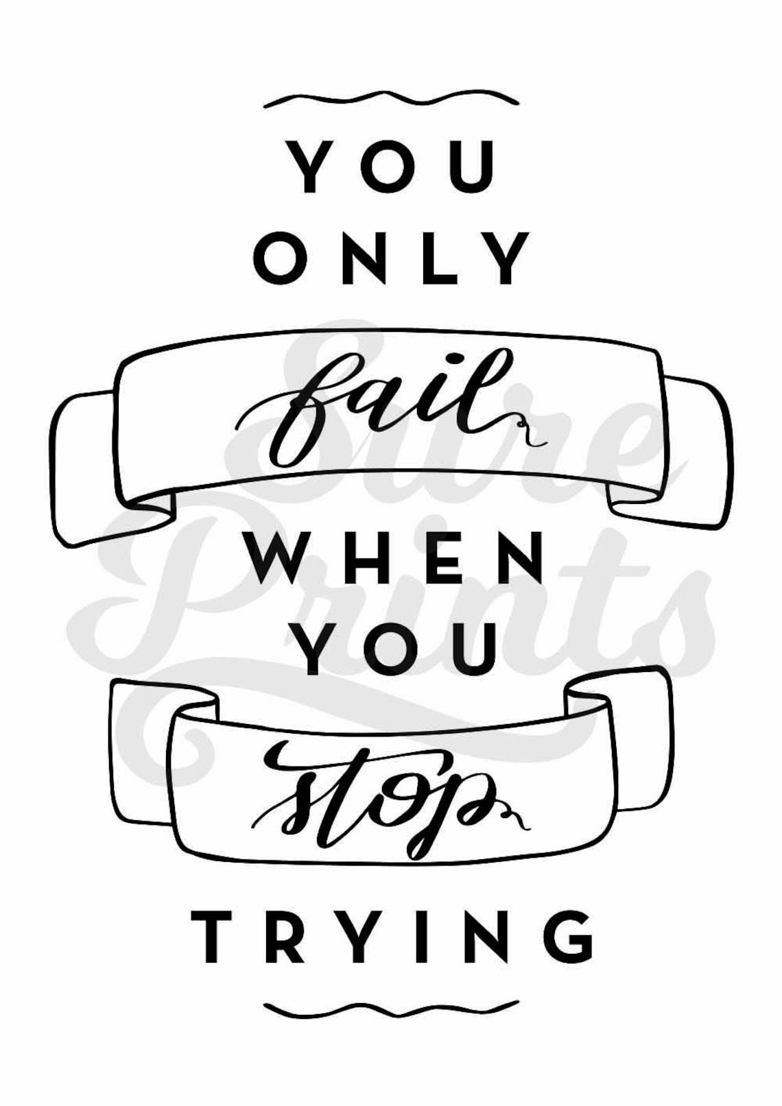 You Only Fail When You Stop Trying Inspirational Poster, Instant ...