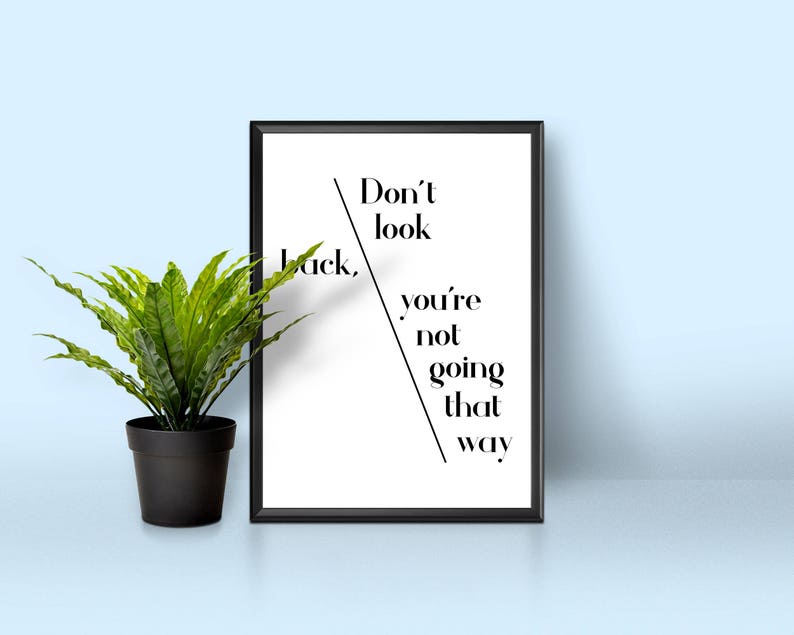 Don't Look Back, You're Not Going That Way Instant Download Printable ...