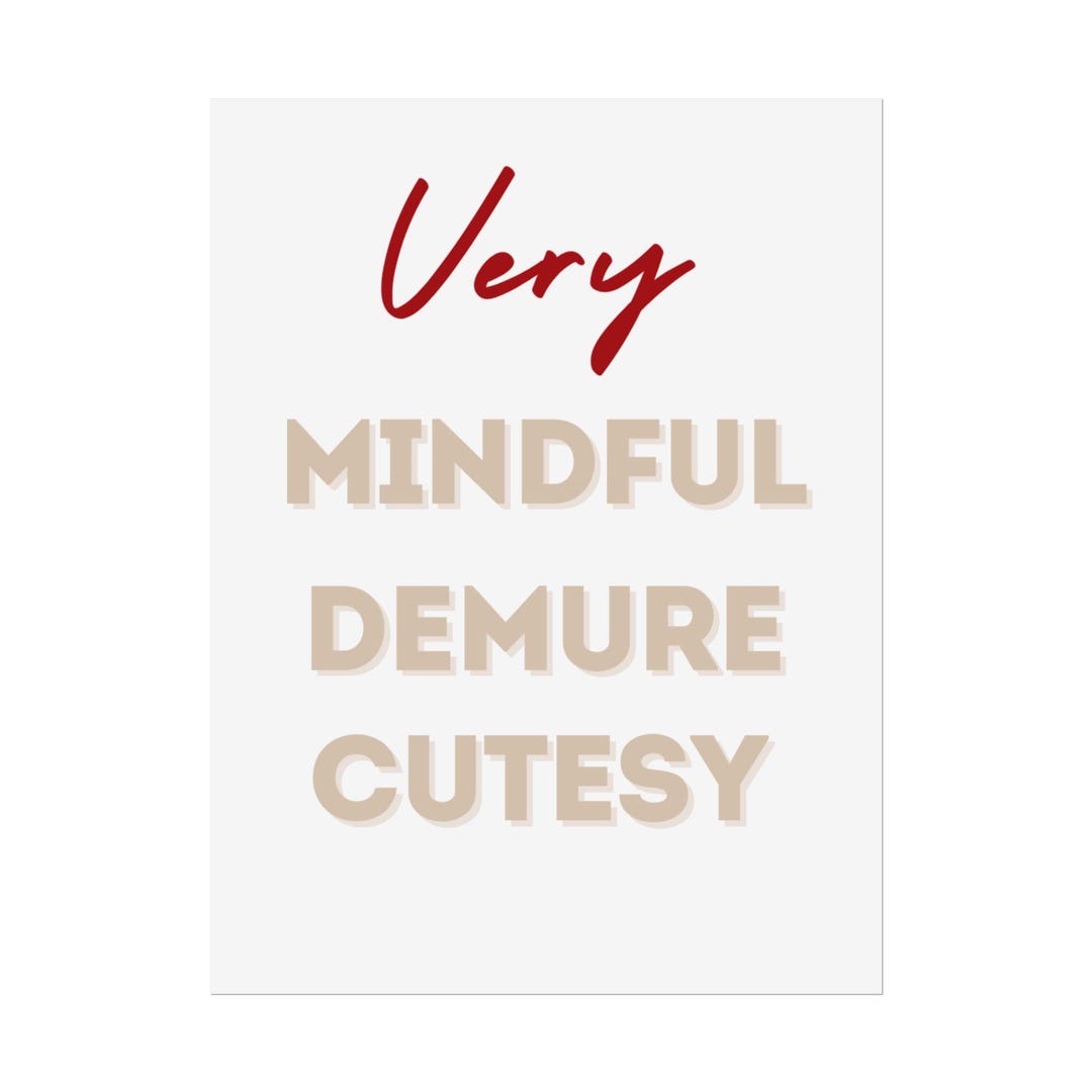 Very Mindful Very Demure Rolled Poster - Etsy