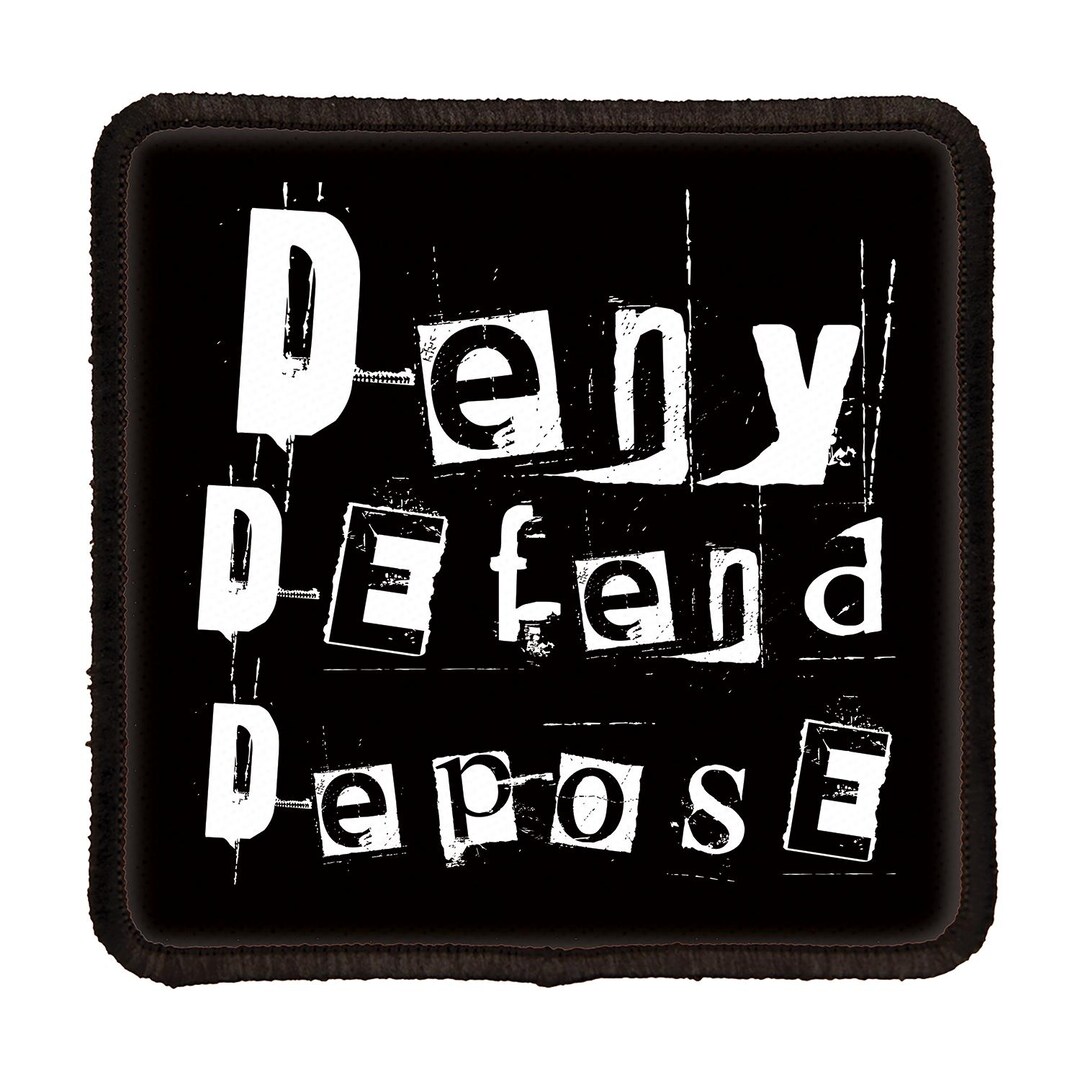 Deny Defend Depose 3 Inch Full Color Patch - Etsy