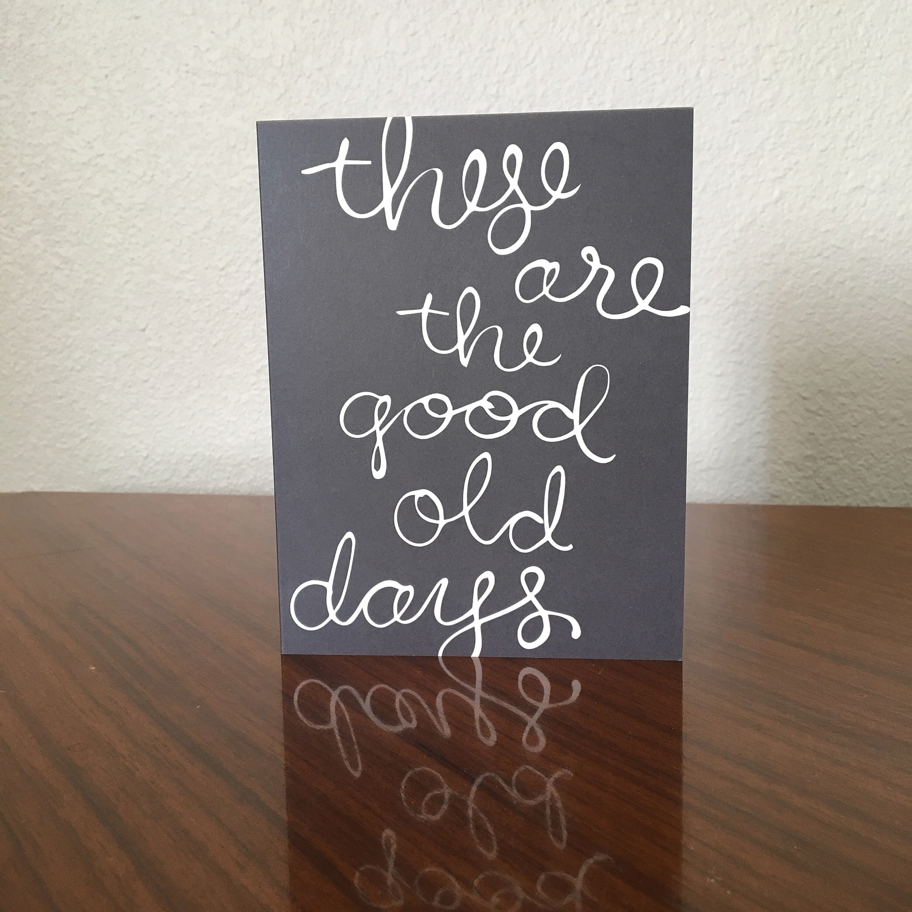 These Are the Good Old Days Script Greeting Card, for Anniversary, New ...
