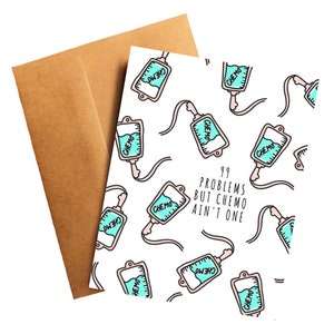 99 Problems Chemo Card Finished Chemo Card Congrats Chemo Done With ...