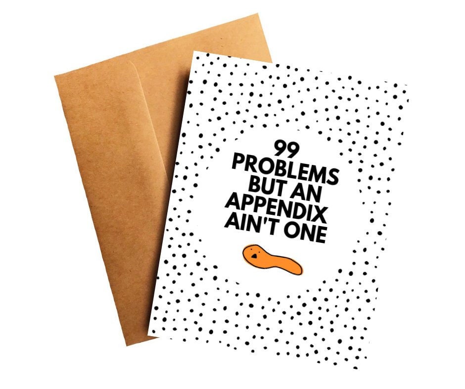 99 Problems But an Appendix Ain't One Card Appendix | Etsy