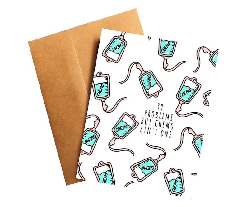 99 Problems Chemo Card Finished Chemo Card Congrats Chemo Done With ...