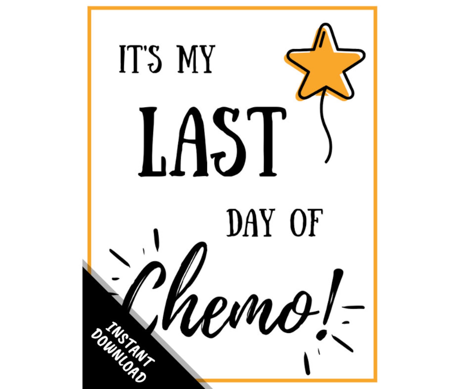 Printable Last Day of Chemo Sign Last Day of Chemo Sign Custom Done ...