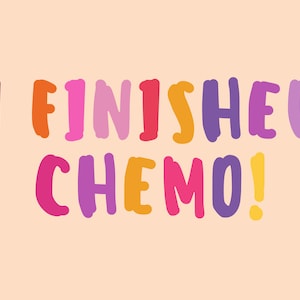 I Finished Chemo Multicolored Printable Last Day of Chemo Sign - Etsy