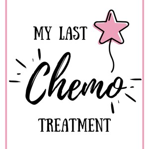 Printable Chemo Sign Set Last Day of Chemo Sign Custom Done Chemo Sign ...