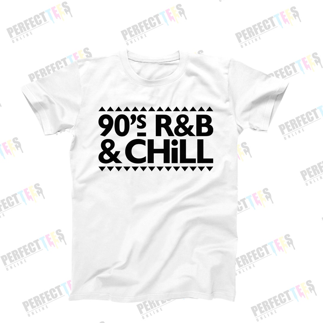 90s Rnb and Chill Music Shirt, 90s Rnb Tee, 90s Rnb Nostalgia Shirt ...