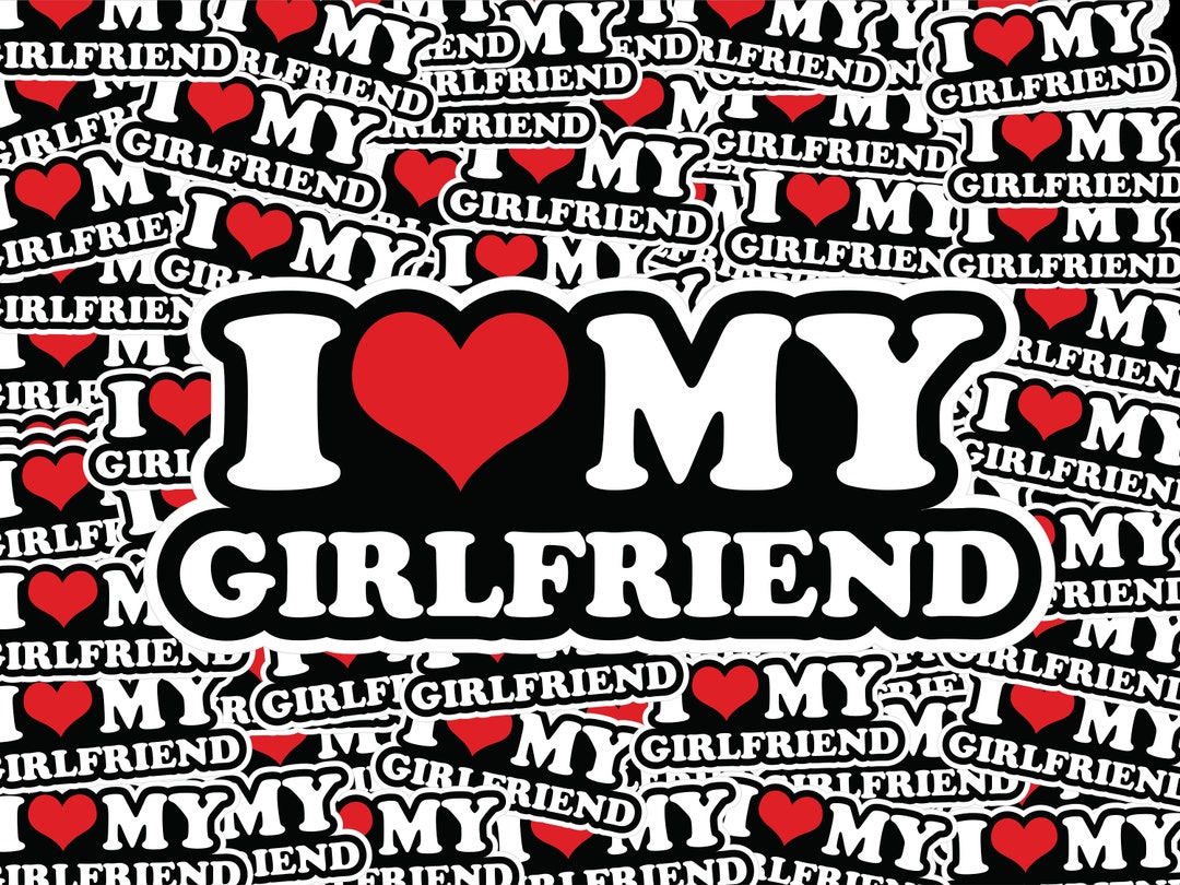 I Heart My Girlfriend Sticker: Funny Waterproof Vinyl Decal - Etsy