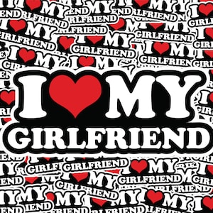 I Love My Girlfriend - Etsy
