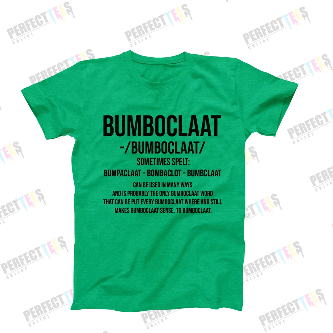 Bumboclaat Funny Jamaican Shirt, Jamaican Slang T-shirt, Bumboclaat ...