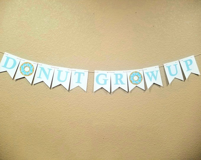 Donut Grow up Banner, New Born Decor, Modern Baby Shower ,donut ...