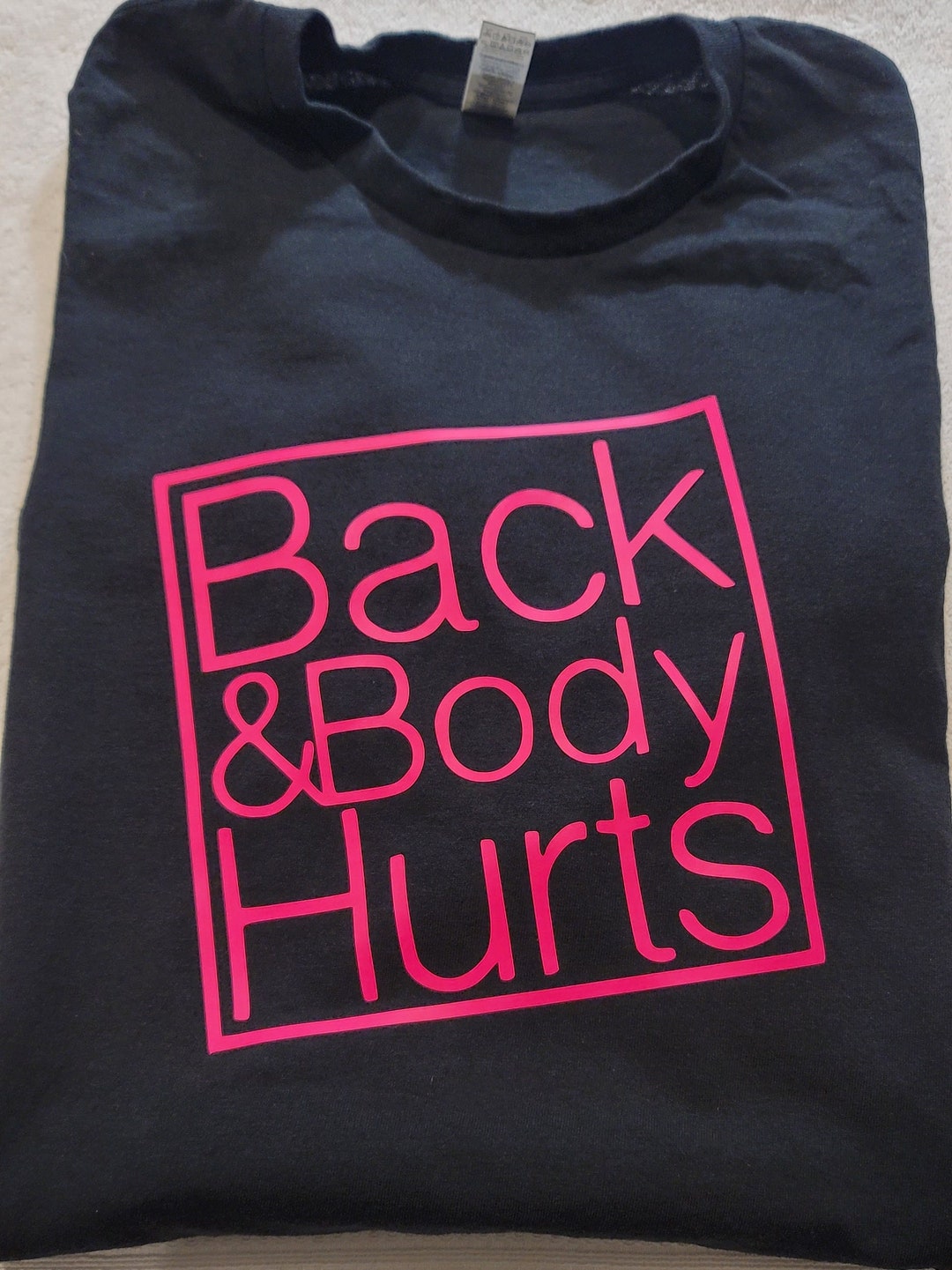 Back and Body Hurts T-shirt - Etsy