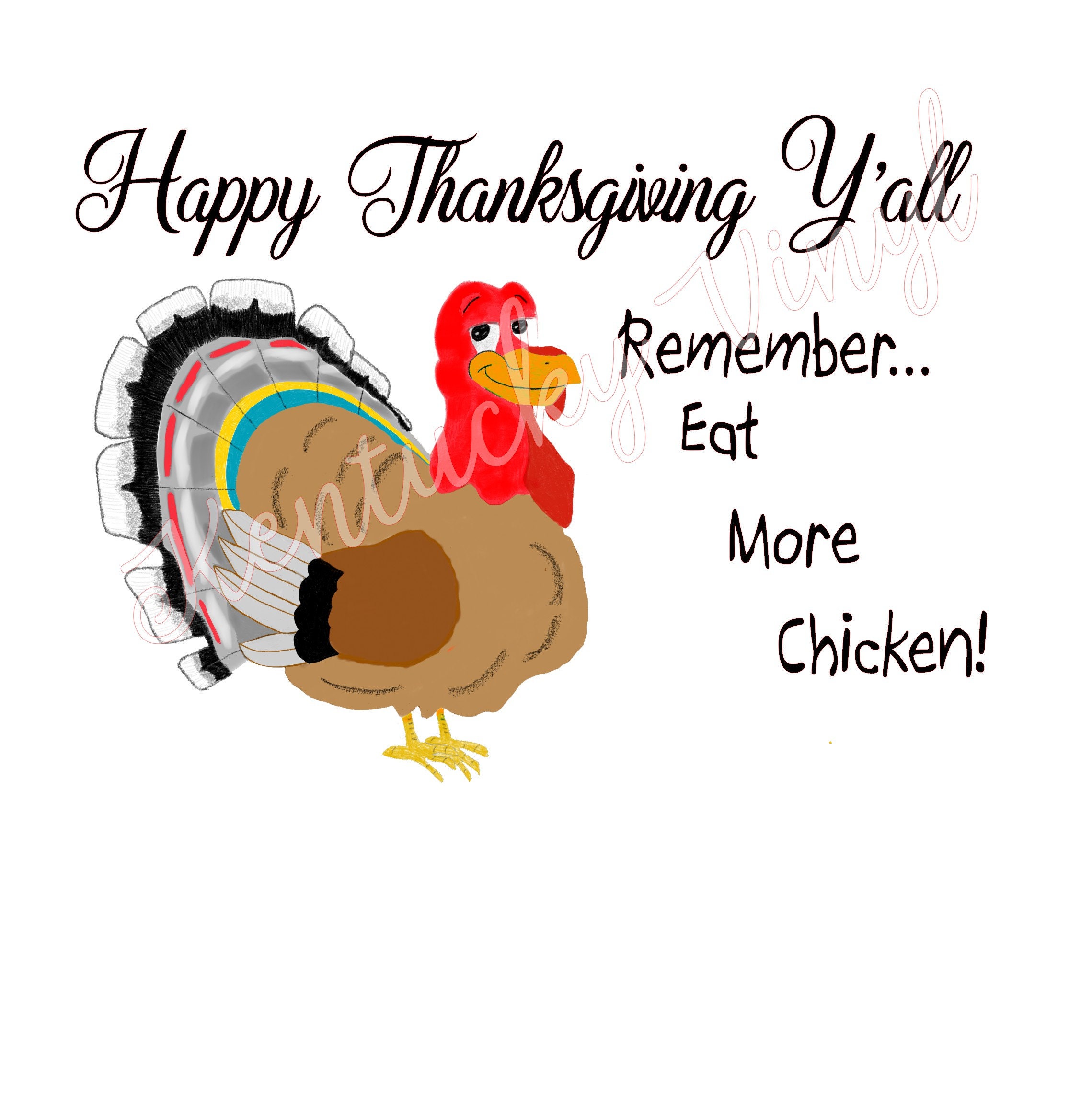 Happy Thanksgiving Y'all Turkey Eat More Chicken PNG für - Etsy