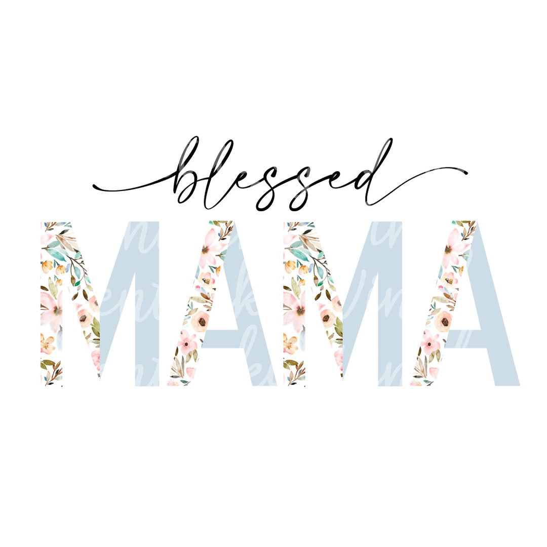 Blessed Mama Floral Blue Split Letters PNG - Etsy