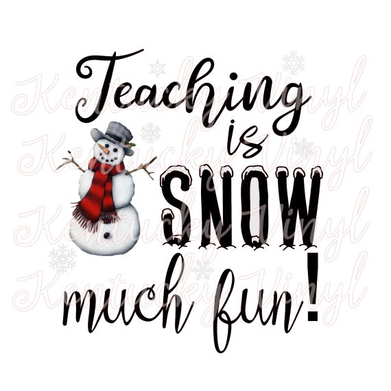 Teaching is Snow much fun PNG for Sublimation | Etsy