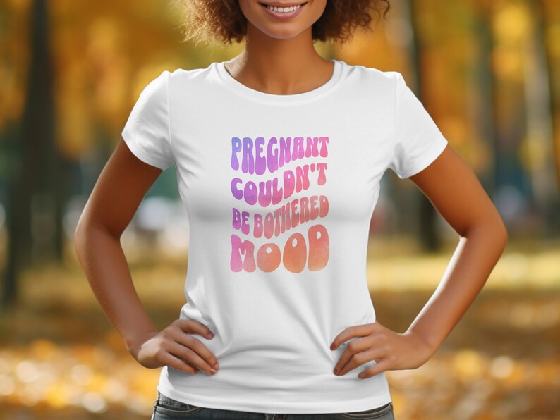 Funny Pregnant T-shirt, Couldn't Be Bothered Mood Shirt, Cute Pregnancy ...