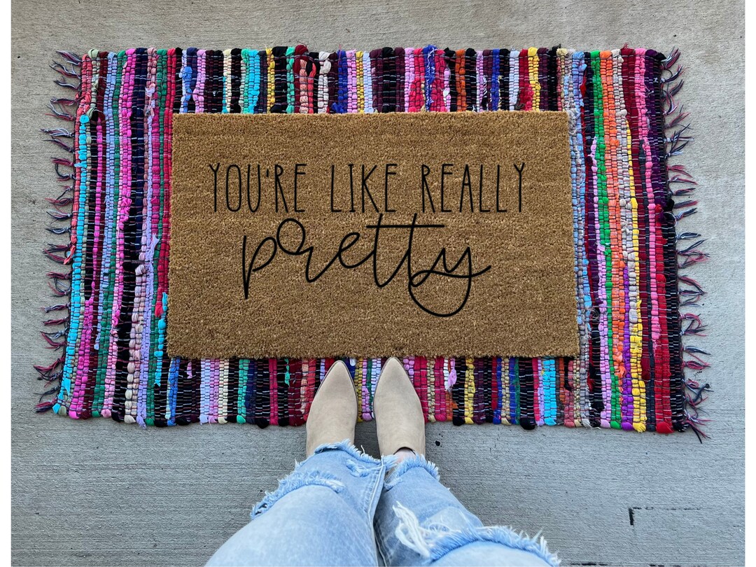 You’re Like Really Pretty | Cute Doormat | Welcome Mat | Coir Mat ...