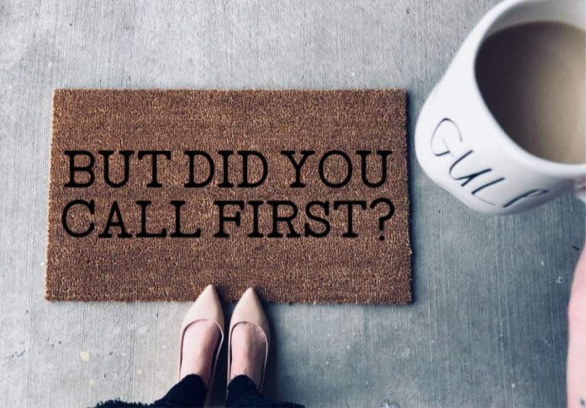 But Did You Call First Unwelcome Welcome Mat Funny - Etsy