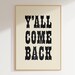 Y'all Come Back Print, Retro Western Decor, Printable Texas Cowboy ...