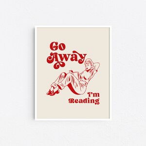 Go Away I'm Reading Poster, Printable Art, Dorm Room Wall Decor ...