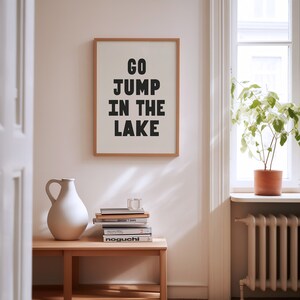 Go Jump in the Lake Print, Cottagecore Decor, PRINTABLE Wall Art, Black ...