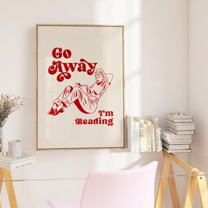 Go Away I'm Reading Poster, Printable Art, Dorm Room Wall Decor ...