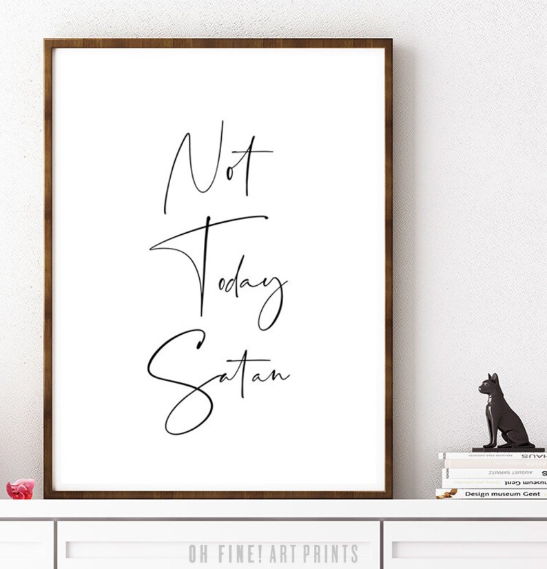 Not Today Satan Printable Quotes Dorm Decor Funny Quote - Etsy