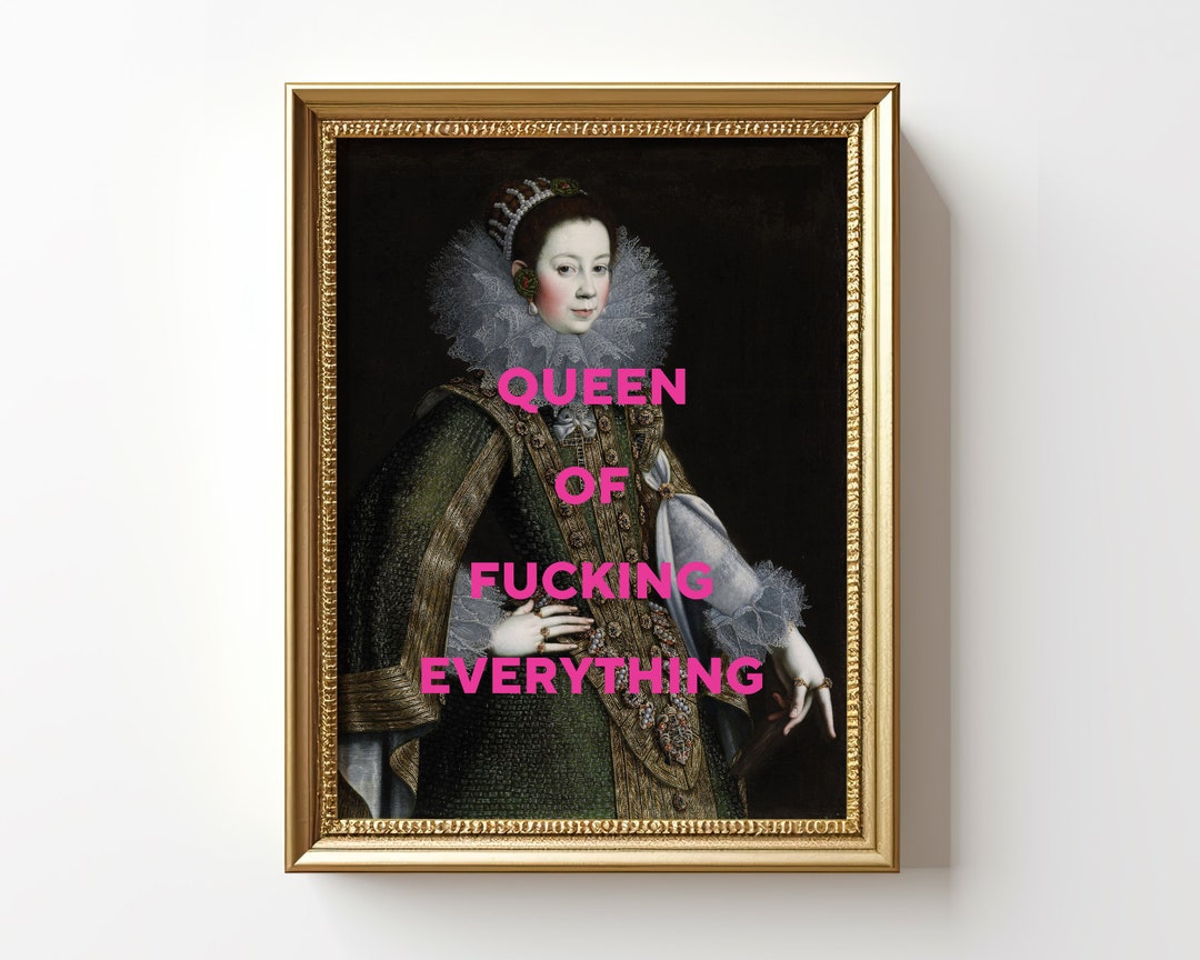 Feminist Print, Queen of F*cking Everything Funny Quote Print, Vintage ...
