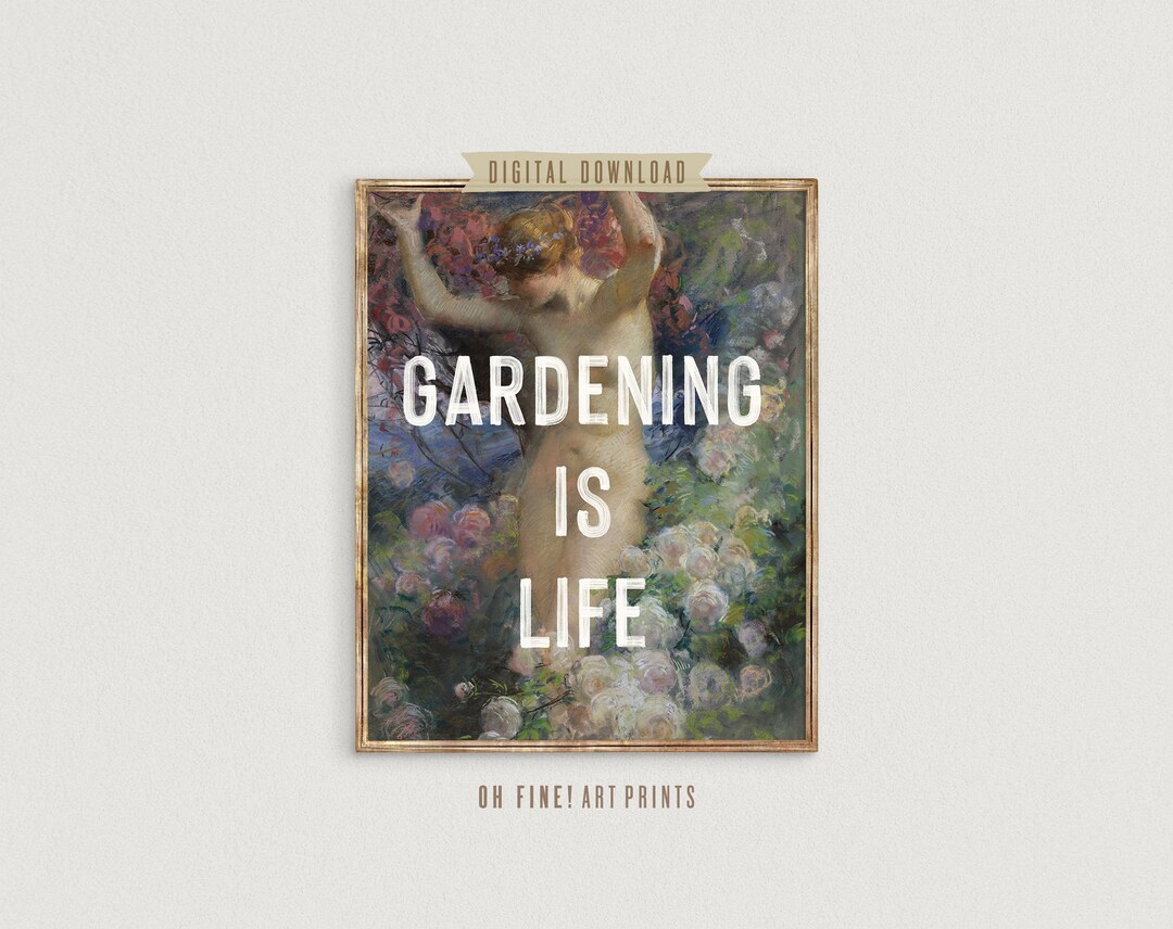 Gardening is Life PRINTABLE Art, Gardening Gift for Women, Quote Print ...