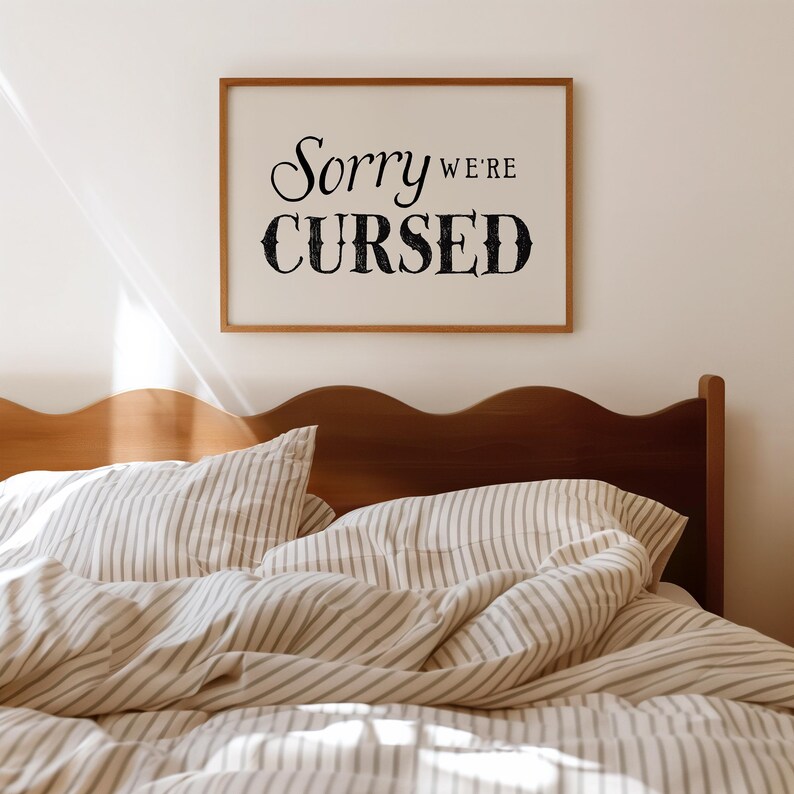 Sorry We're Cursed Funny Printable Halloween Sign, Gothic Dark Academia ...