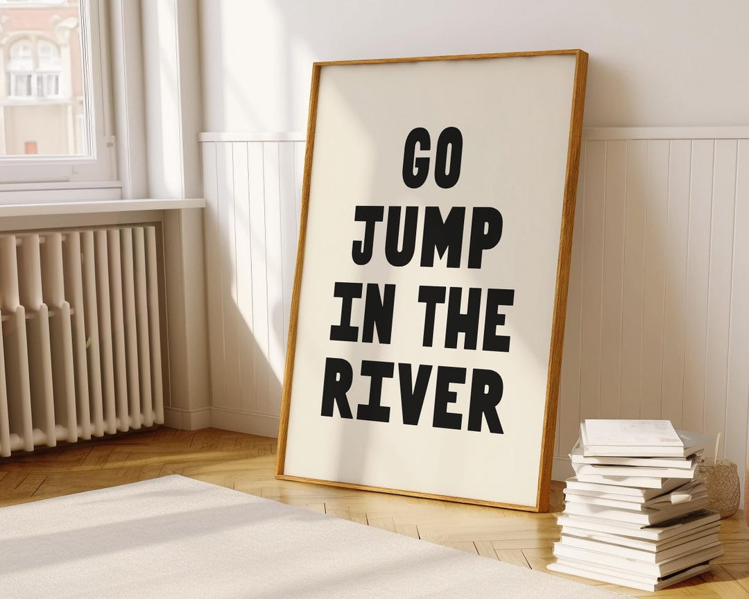 Go Jump in the River Print, Cottagecore Decor, PRINTABLE Wall Art ...