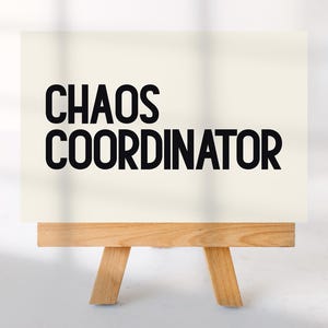 Chaos Coordinator Printable Office Wall Art, Funny Mens Office Desk ...