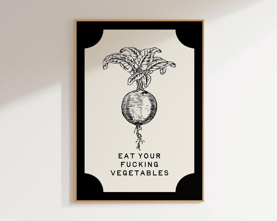 Funny Kitchen Decor, Eat Your Veggies Print, Rude Kitchen Wall Art ...