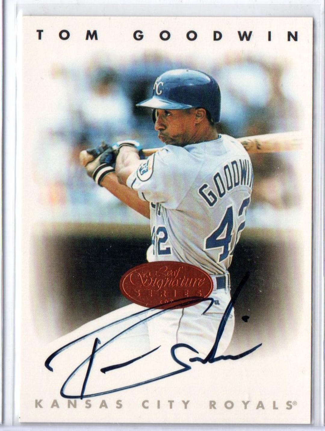 TOM GOODWIN 1996 Leaf Signature Bronze Autograph Baseball Card - Kansas ...