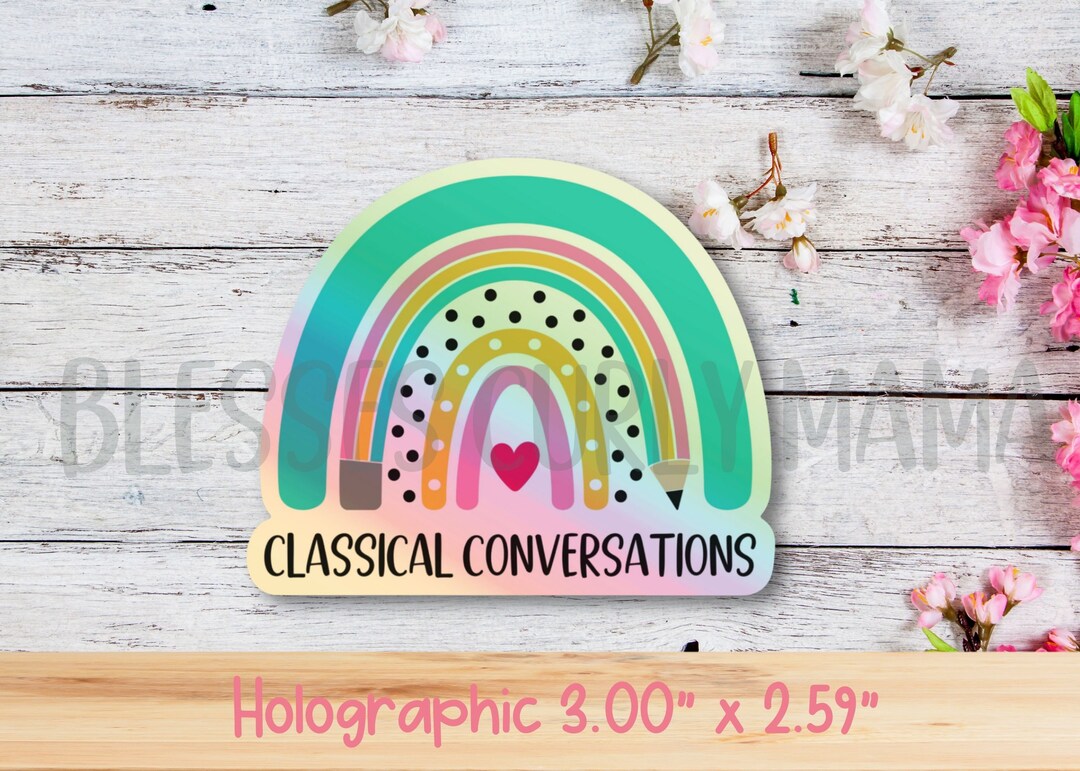 Classical Conversation Sticker | CC Holographic Sticker | Student Gift ...
