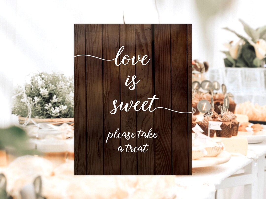 Rustic Dessert Table Sign Template for Wedding, Love is Sweet Please ...