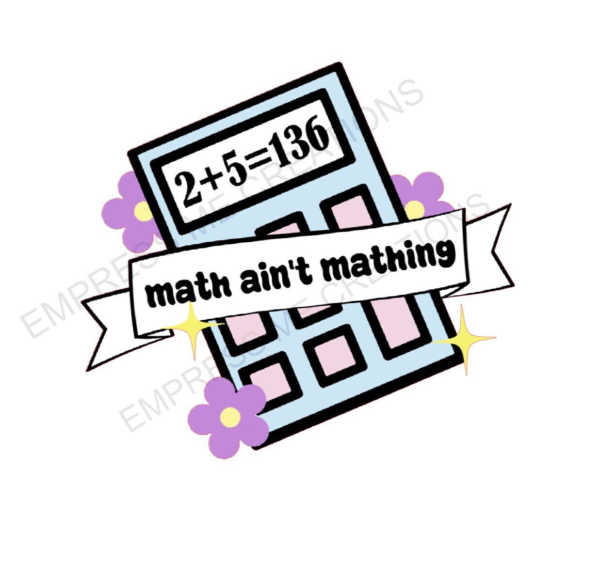 Math Ain't Mathing PNG, Funny Clipart, Girl Math Quote, Sublimation ...