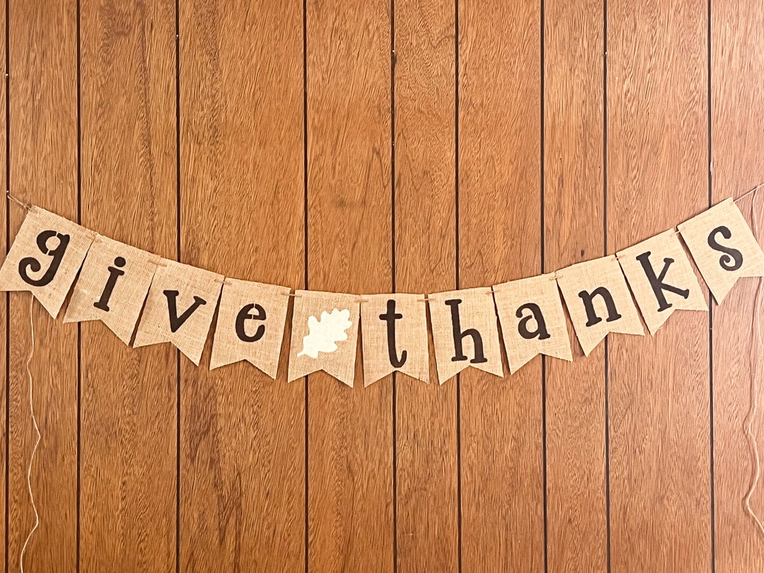 Give Thanks Banner, Thanksgiving Banner, Give Thanks Burlap Banner ...