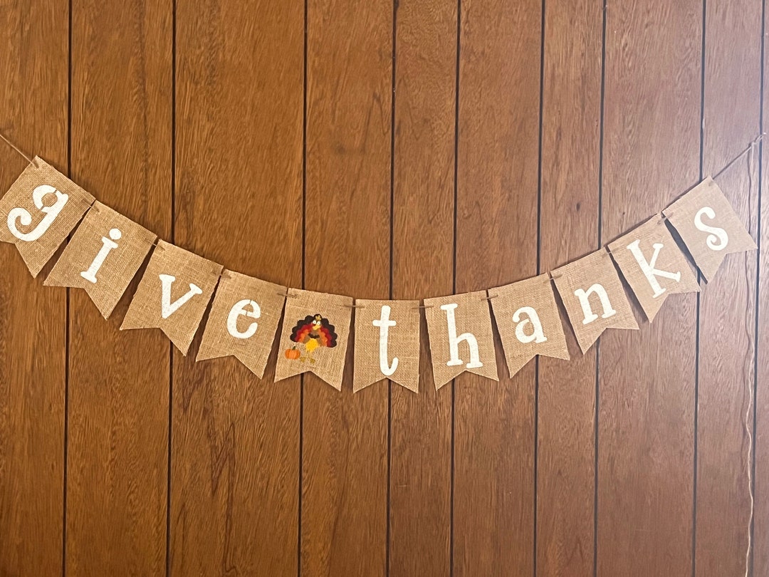 Give Thanks Banner, Thanksgiving Banner, Give Thanks Burlap Banner ...