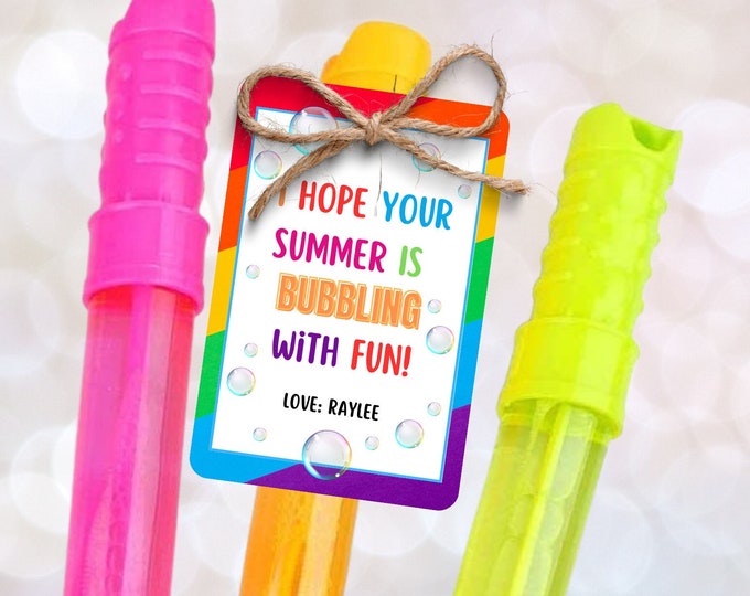 End of School Bubble Tags, Hope Your Summer is Bubbles of Fun, Summer ...