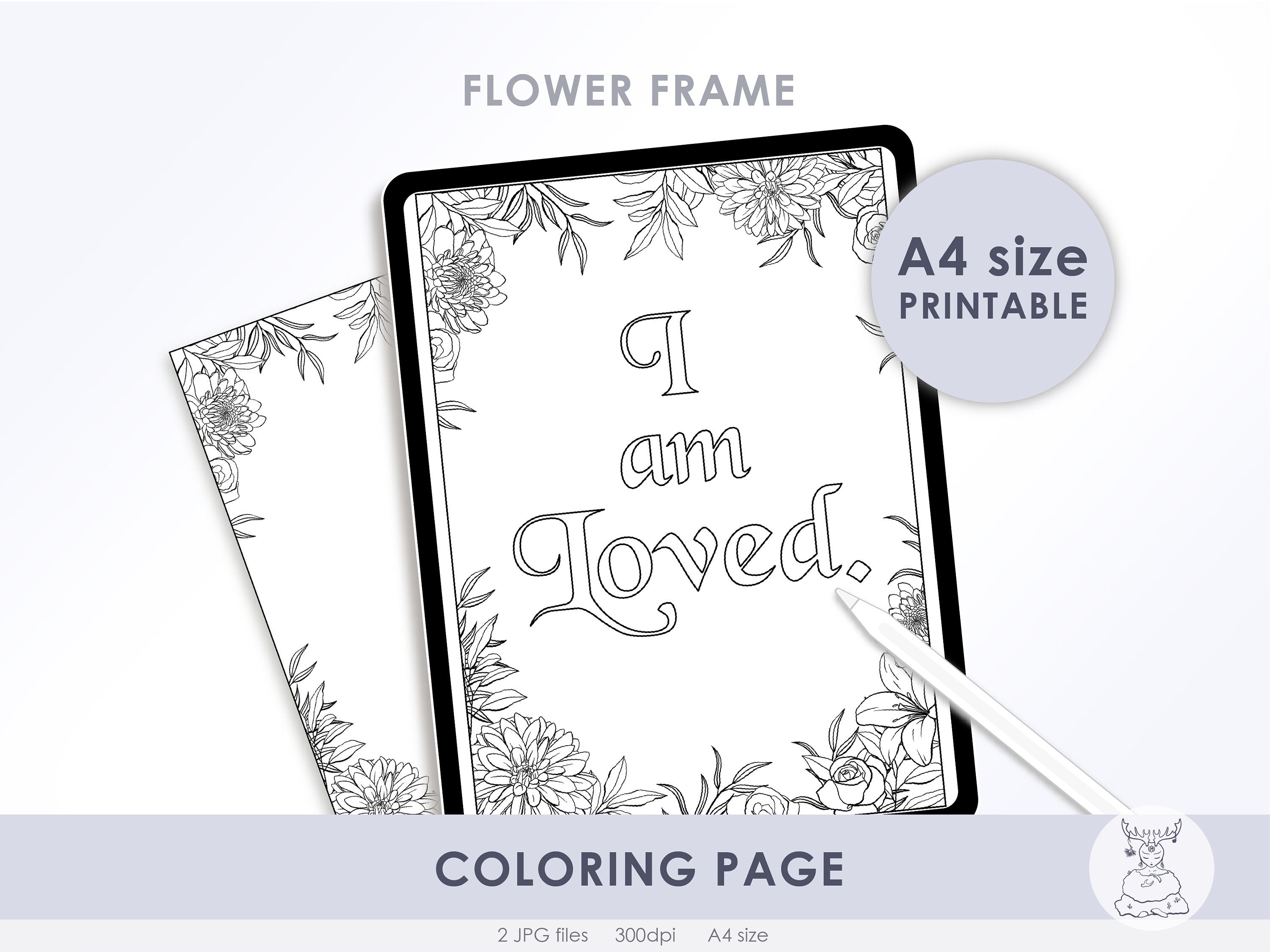 Coloring Page - Flower Frame - Additional Sheet With "i Am Loved" Text ...