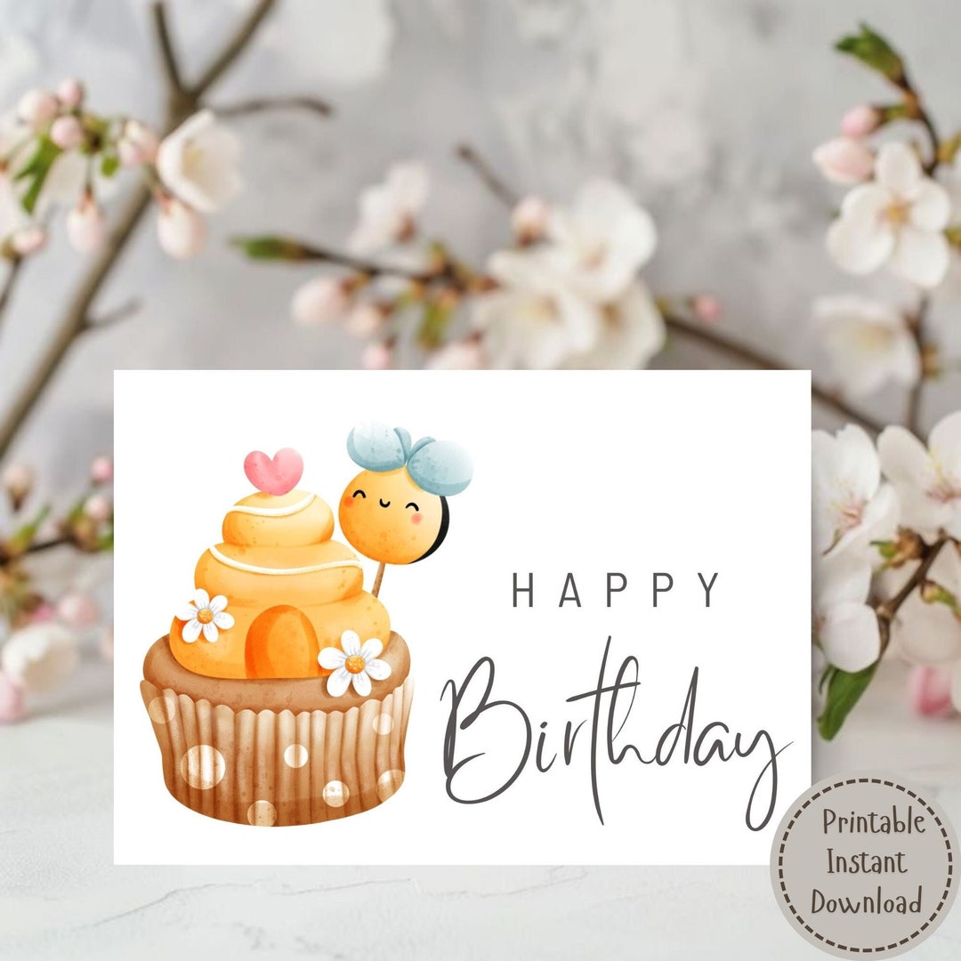 Printable Happy Birthday Card, Floral Bee Cupcake Birthday Card ...