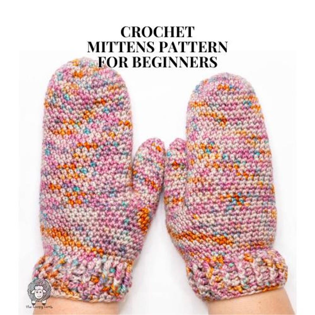 Beginner Crochet Mittens Pattern: One Skein Worsted Weight (PDF ...
