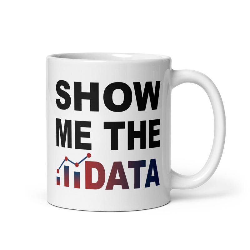 Show Me the Data Mug - Etsy