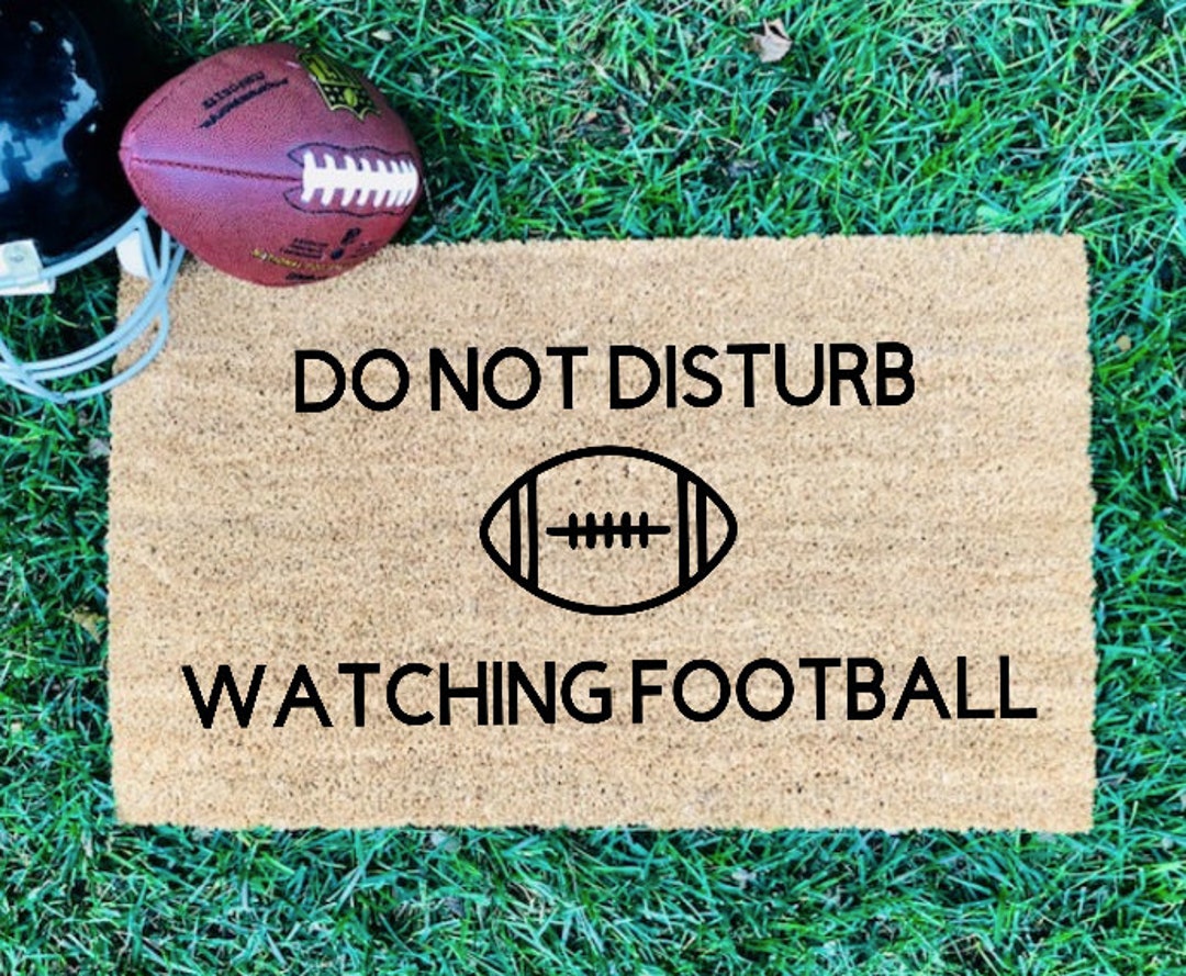 Do Not Disturb Watching Football Doormat, Welcome Mat, Door Mat ...