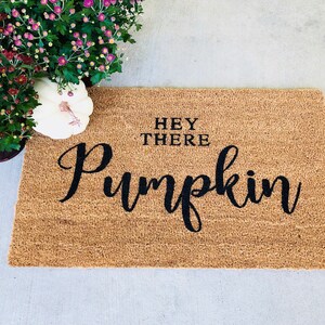 Hey There Pumpkin Welcome Mat, Doormat, Door Mat, Pumpkin Season ...