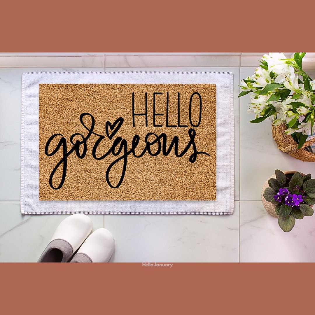 Hello Gorgeous Doormat, Welcome Mat for Spring, Cute Doormat, Gorgeous ...