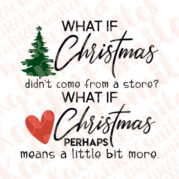 What If Christmas Didn't Come From A Store The Grinch | Etsy